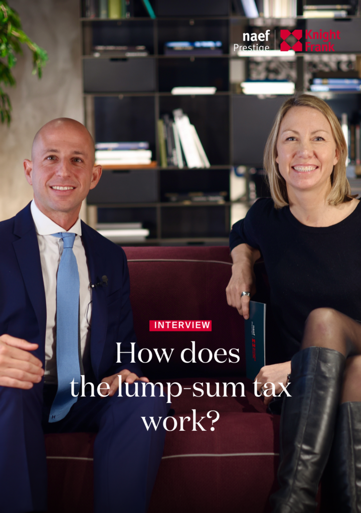How lump-sum taxation works in Switzerland: A guide for UHNWIs - Naef Prestige News | Knight Frank